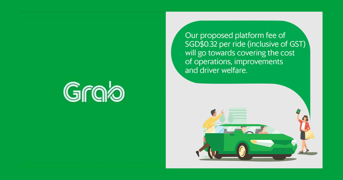 Grab might be implementing a 0.32 SGD platform fee on each ride to help ...