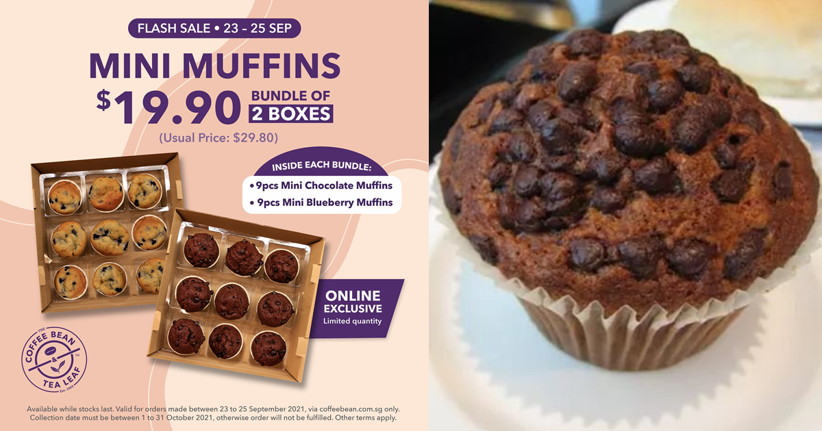 The Coffee Bean & Tea Leaf Singapore has mini muffin at $1.10 each at ...