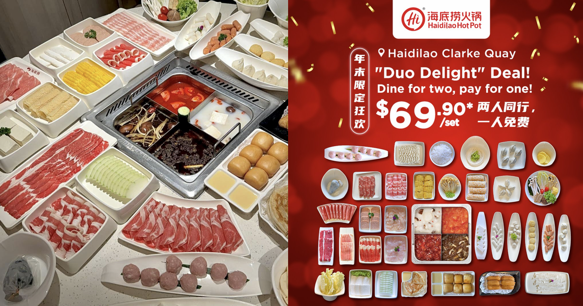 Haidilao Clarke Quay offering '1-FOR-1 Buffet' at $69.90++ with ...