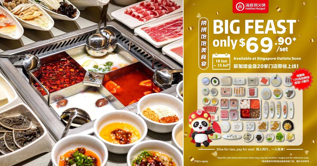Haidilao offering ‘1-FOR-1 buffet’ at $69.90++ at 20 outlets from 18 ...